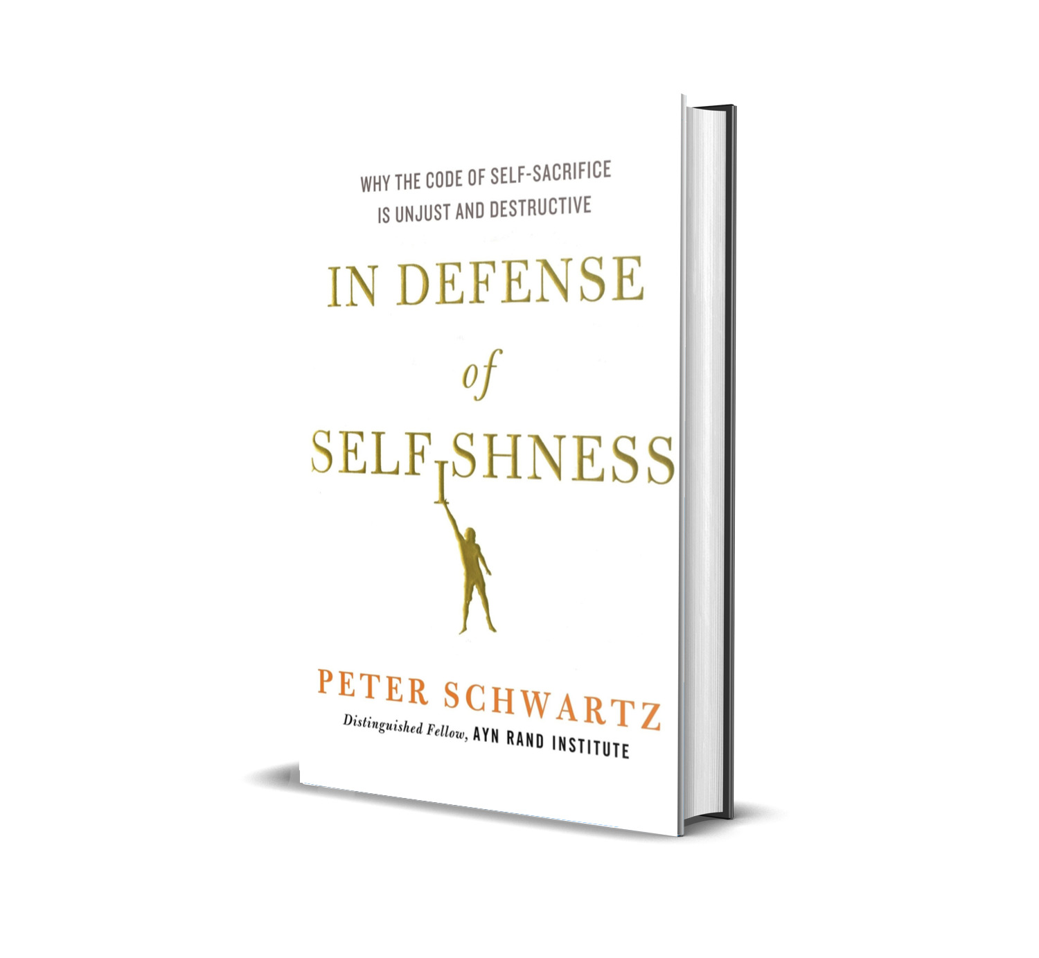 In Defense of Selfishness Challenges the Altruist Morality